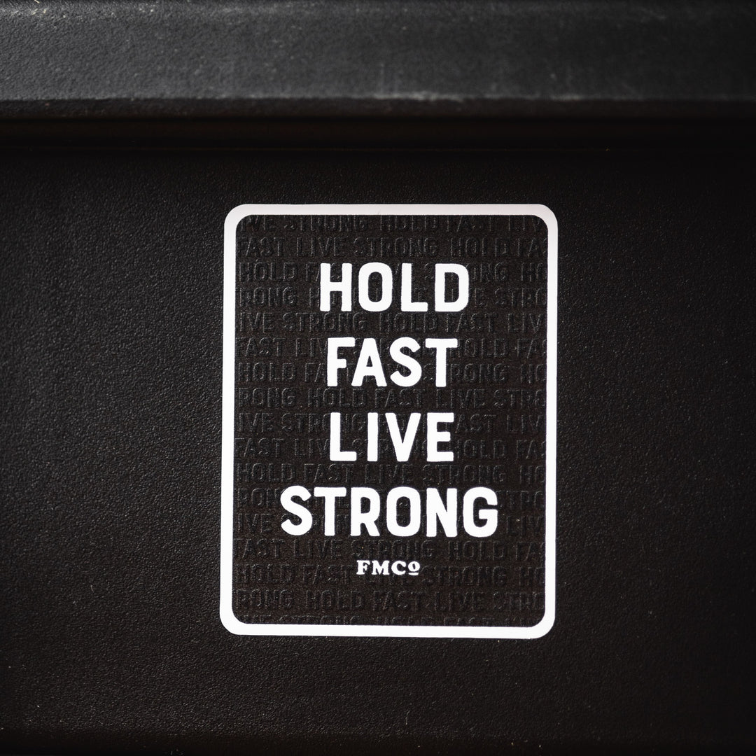 Hold Fast Live Strong Sticker – Field Made Co