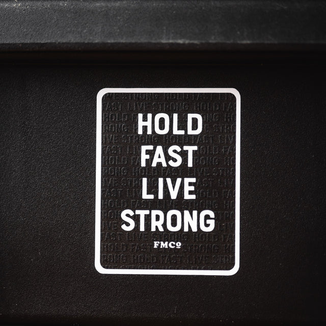 Hold Fast Live Strong Sticker – Field Made Co